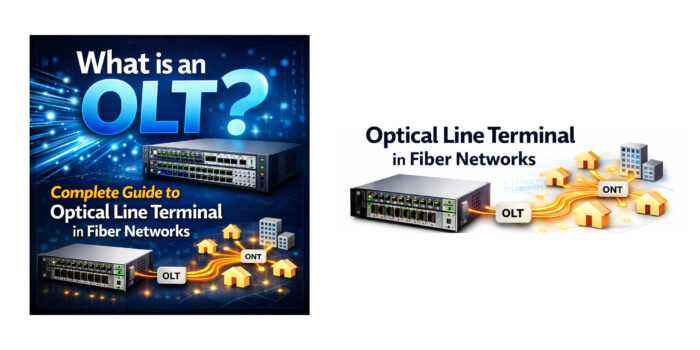 OLT nədir? Optik Xətt Terminalı üçün Tam Təlimat